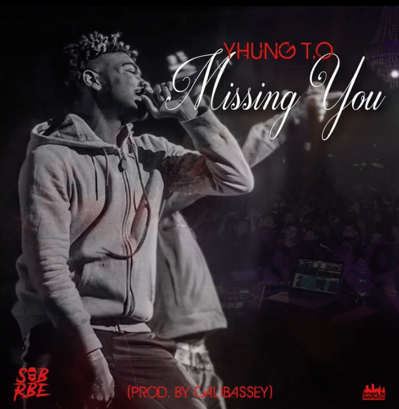 Yhung T.O (SOB x RBE) - Missing You - All Bay Music